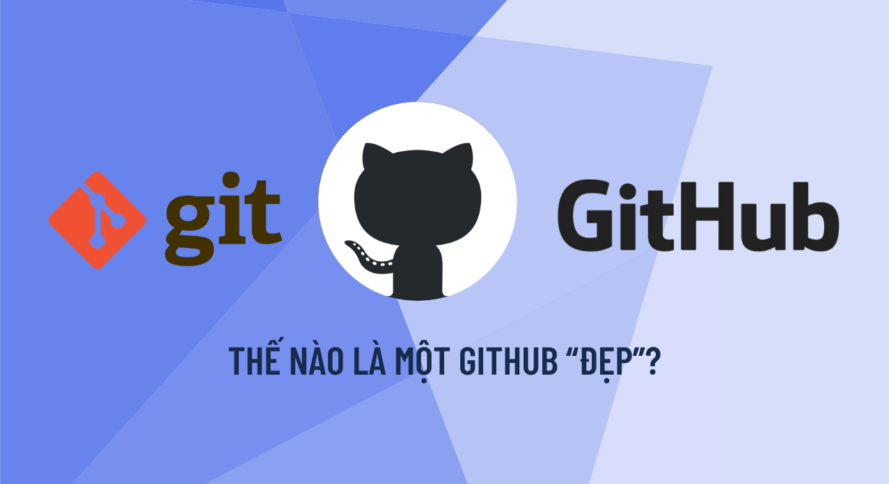 Git Và Github — Liệu Bạn đã Thật Sự Biết Cách Sử Dụng Blog Got It Vietnam
