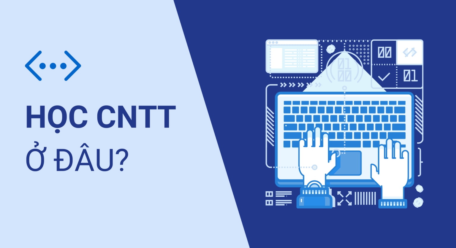 Học IT ở đâu tốt và hiệu quả nhất năm 2021