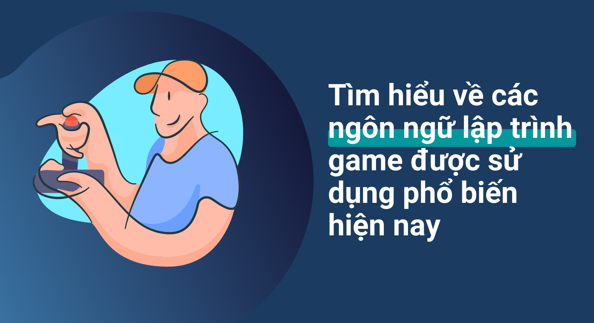 Tìm hiểu về các ngôn ngữ lập trình game được sử dụng phổ biến hiện nay ...