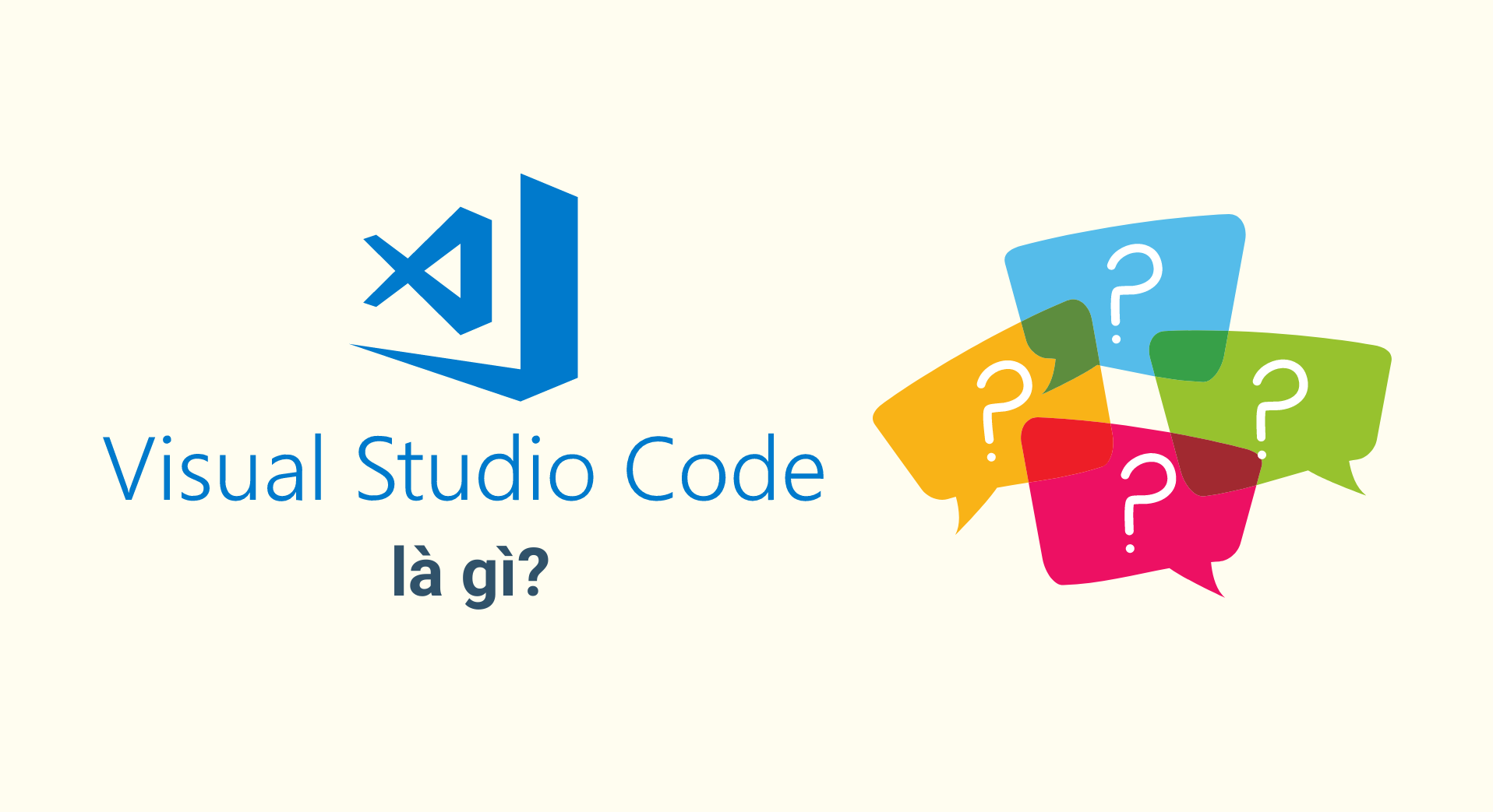 Visual Studio Code là gì? Lợi thế từ việc sử dụng Visual Studio Code ...