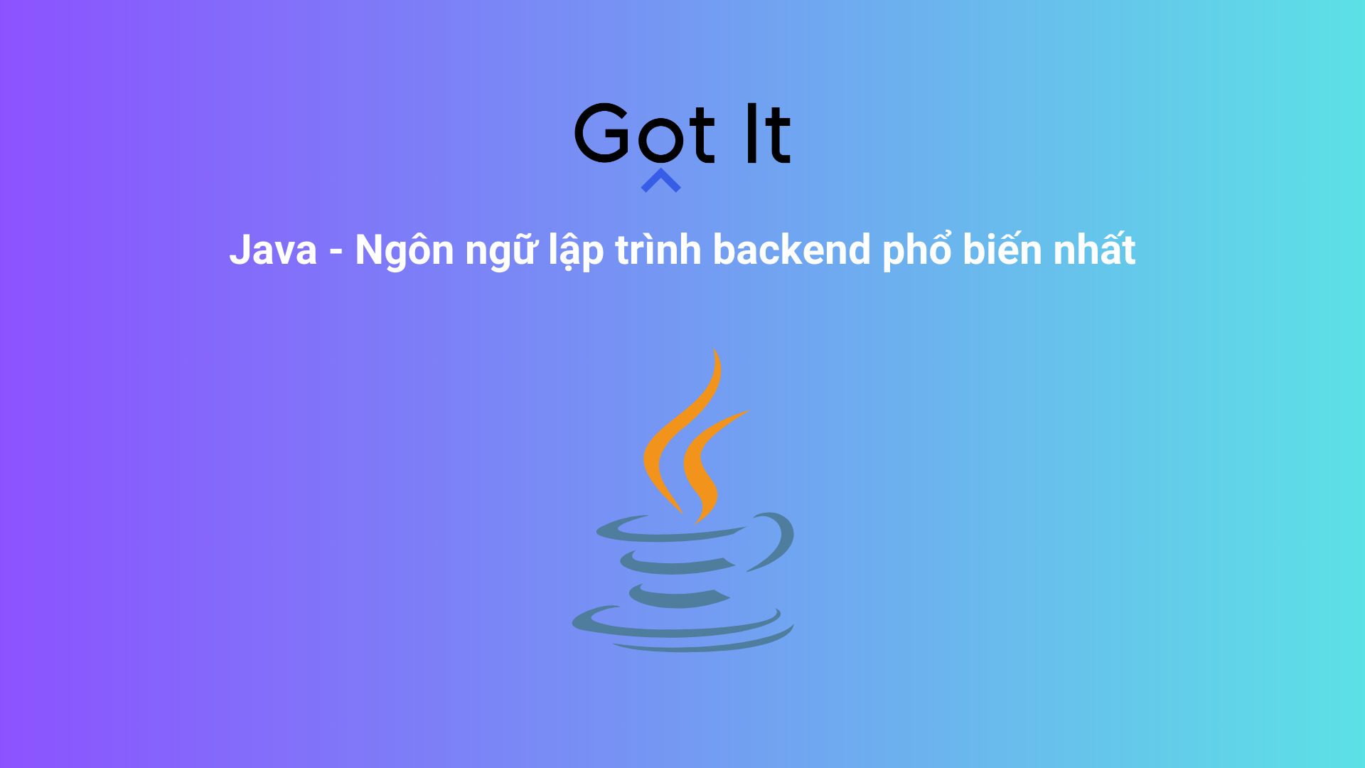 Top 7 ngôn ngữ lập trình backend phổ biến nhất - Blog | Got It Vietnam