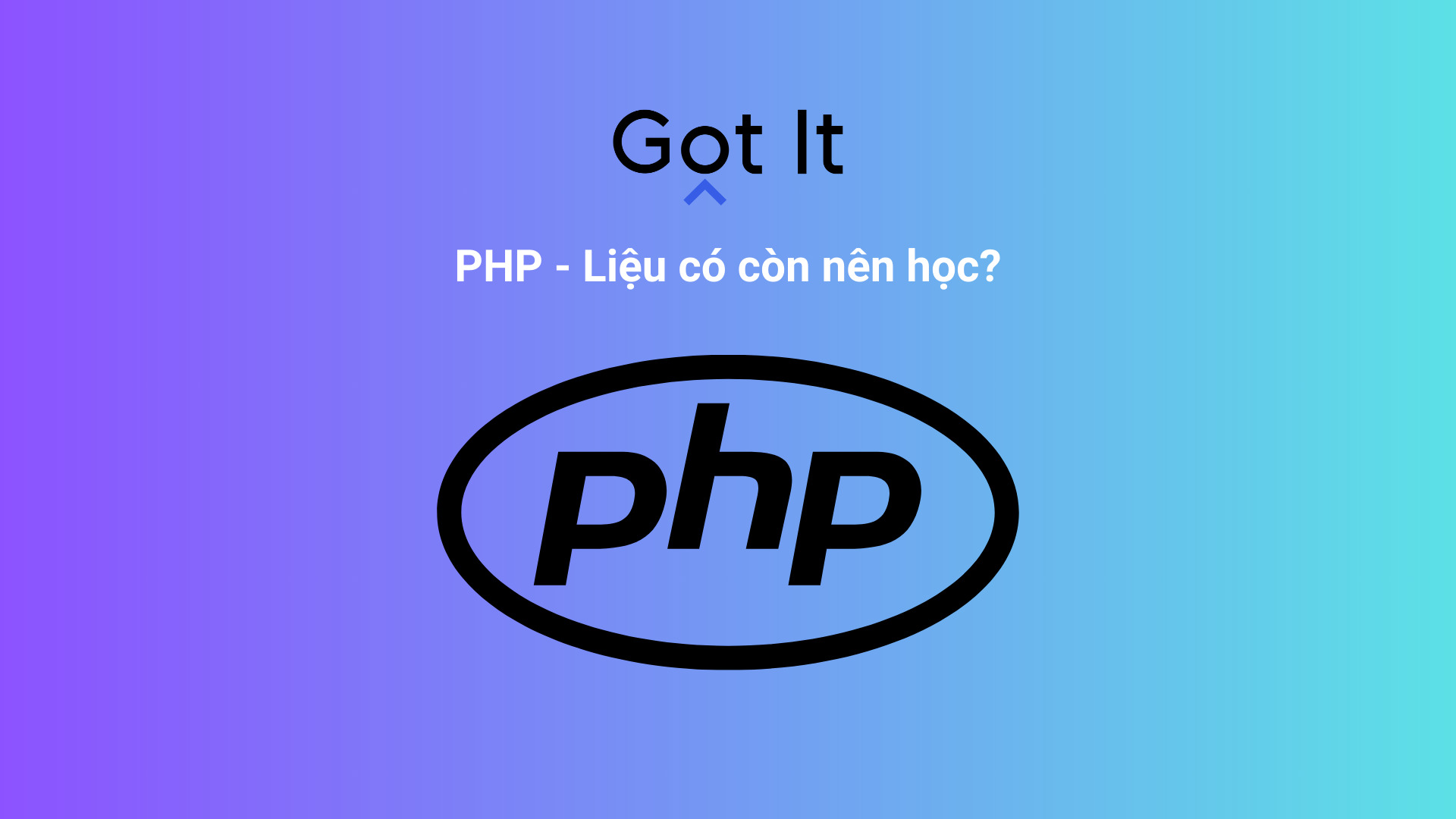 Top 7 ngôn ngữ lập trình backend phổ biến nhất - Blog | Got It Vietnam
